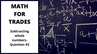 Subtracting Whole Numbers - Question #2 - BCcampus