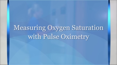 Vital signs: Measuring oxygen saturation with pulse oximetry - MediaSpace