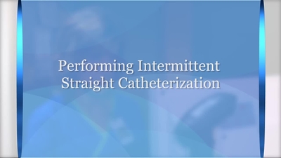 Urinary catheter management: Performing intermittent straight ...