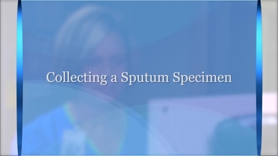 Specimen collection: Collecting a sputum specimen - MediaSpace