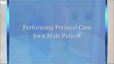 Basic infection control: Performing perineal care for a male patient ...