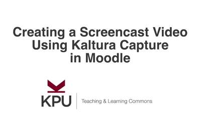 Screencast Recording Using Kaltura Capture in Moodle - KPU Video Portal
