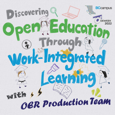 Discovering Open Education Through Work-Integrated Learning - BCcampus