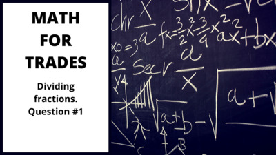 Dividing fractions question #1 - BCcampus
